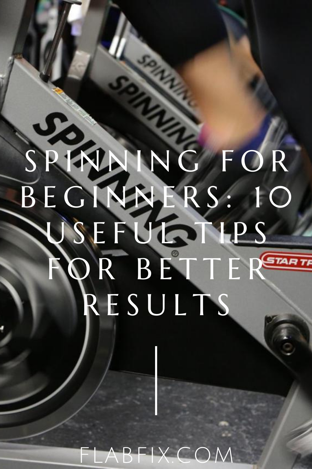 Spinning for Beginners: 10 Useful Tips for Better Results - Flabfix